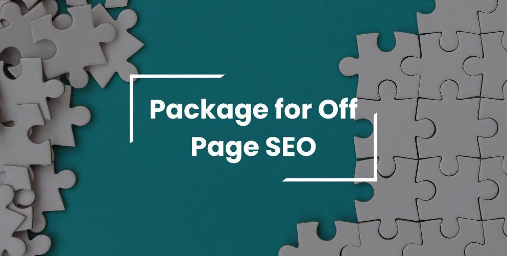 Off Page SEO services packages: Boost Your Online Presence